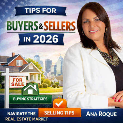 Tips for Buyers and Sellers in 2026 - Ana Roque | Realtor